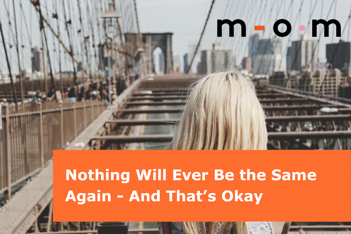 Moms on Maternity: Nothing Will Ever Be the Same Again - And That’s ...