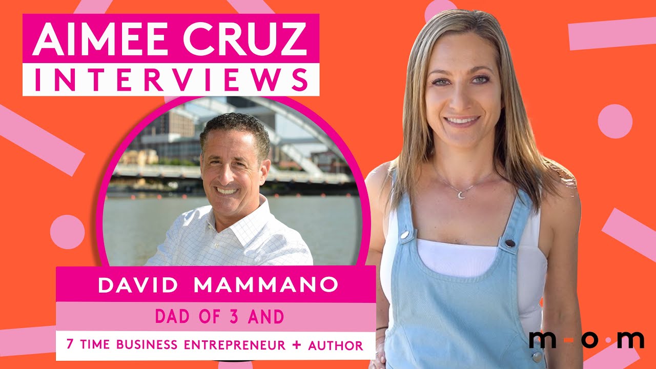 Moms on Maternity: Lessons Learned in Entrepreneurship and Parenting with David Mammano | Aimee ...